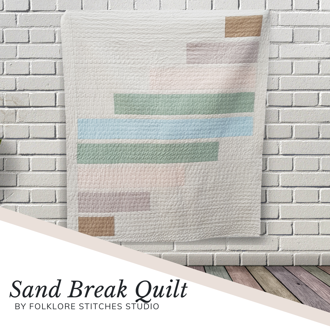 Sand Break Quilt Pattern - PDF [FREE] – Folklore Stitches Studio